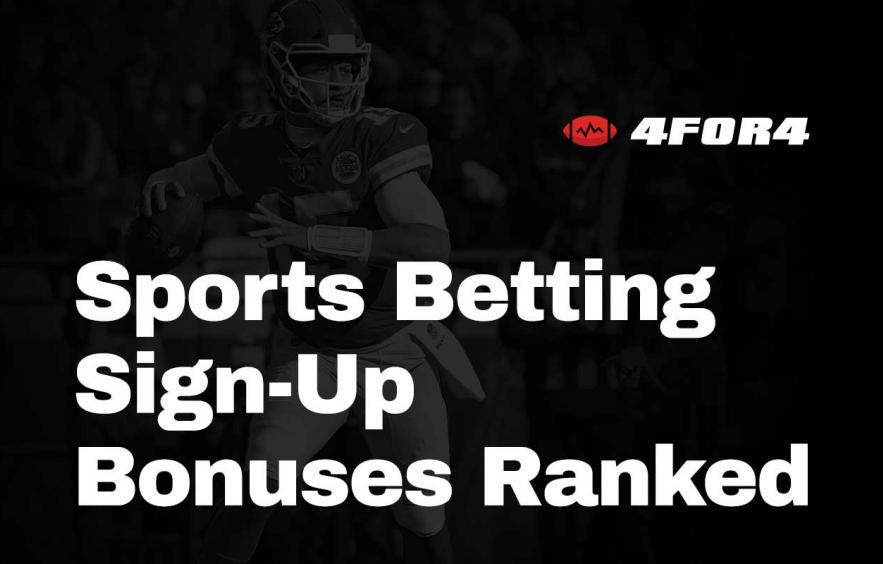 Best Sportsbook Sign-Up Bonuses (Ranked) | 4for4